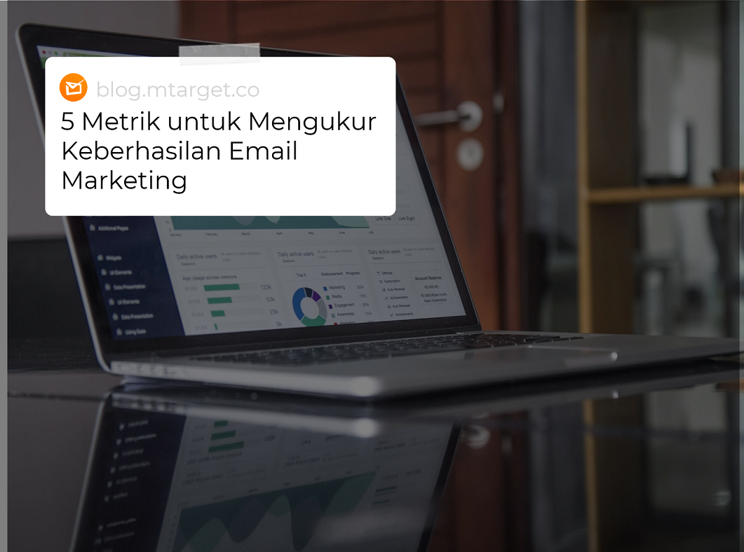 5 Metrik untuk Mengukur Keberhasilan Email Marketing | Blog MTARGET