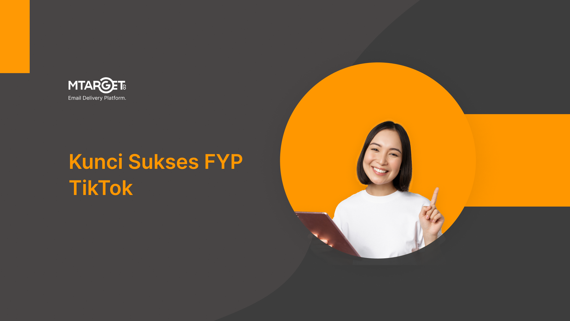 Ingin Segera FYP? Ini 7 Cara FYP di TikTok!
